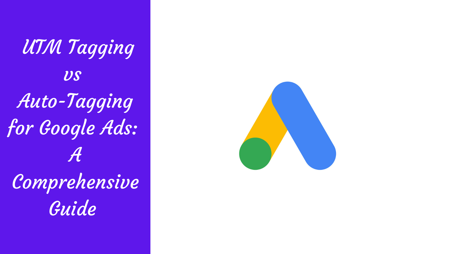UTM Tagging vs Auto-Tagging for Google Ads: A Comprehensive Guide