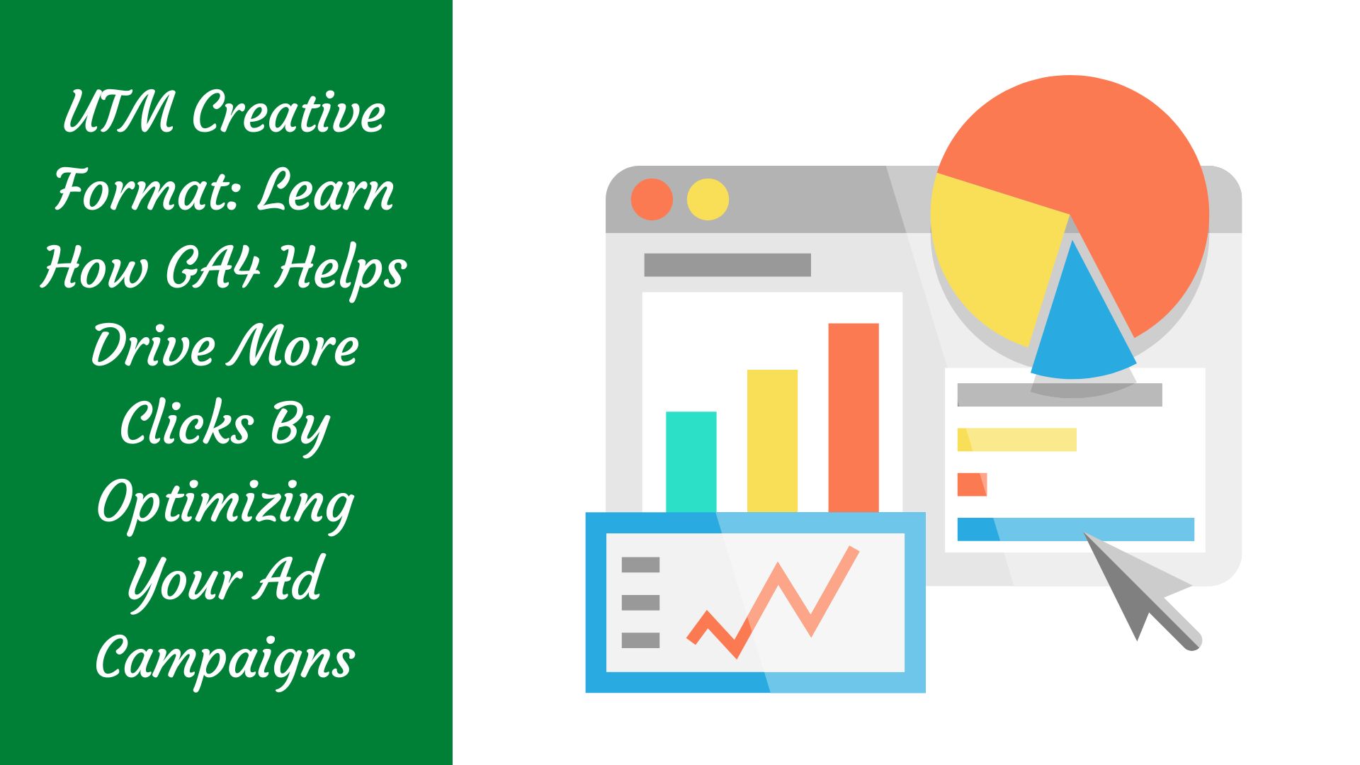 UTM Creative Format: Learn How GA4 Helps Drive More Clicks By ...