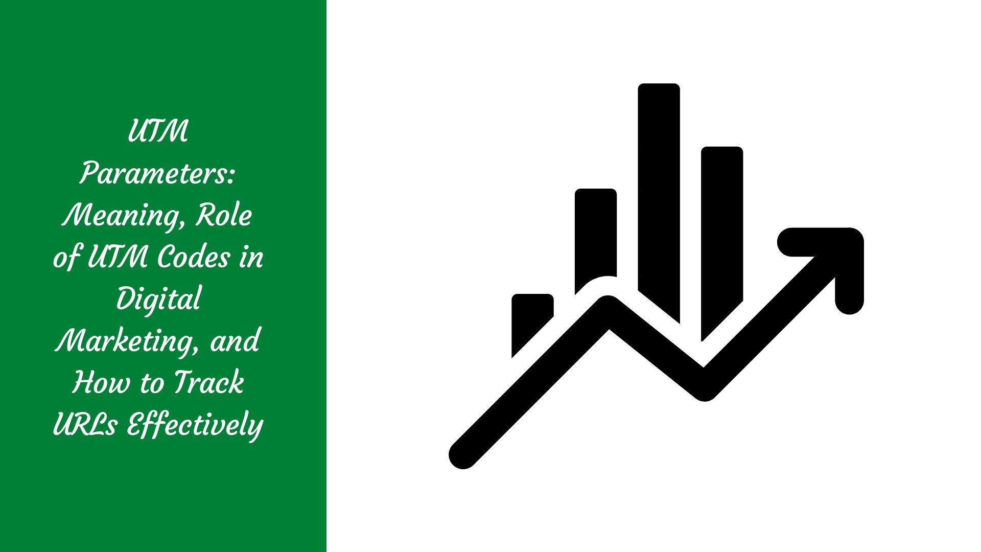UTM Parameters: Meaning, Role of UTM Codes in Digital Marketing, and ...